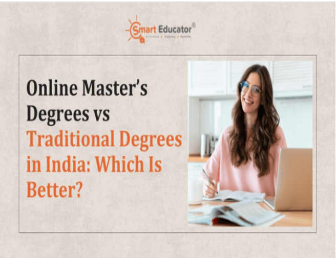 Online Master's Degrees vs Traditional Degrees in India: Which Is Better?